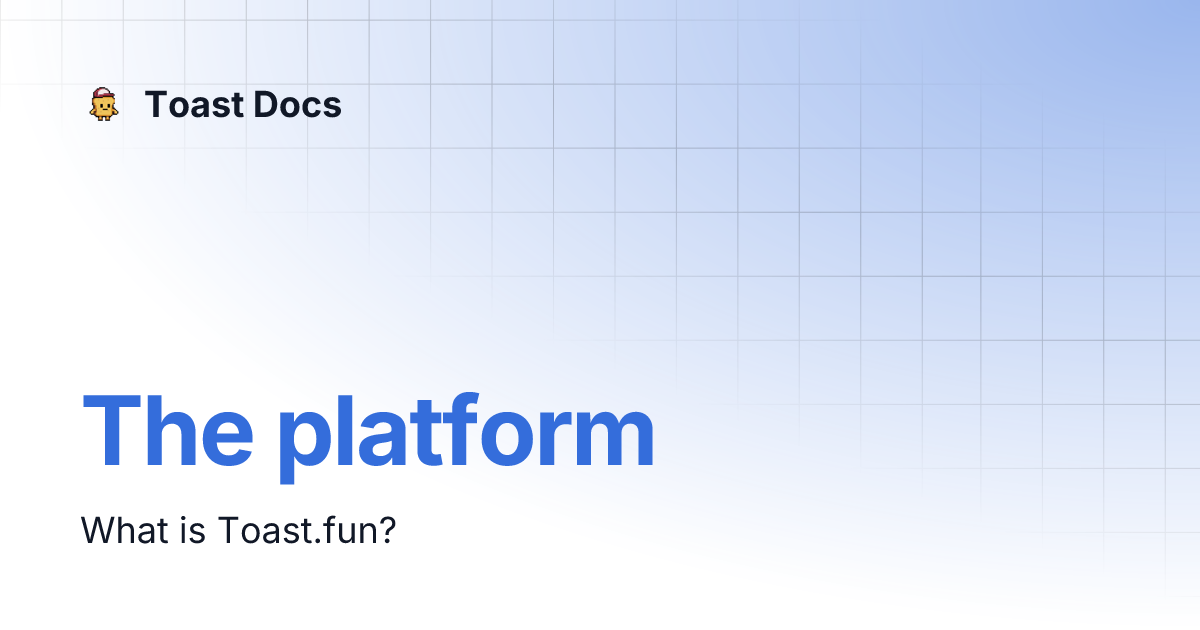 The platform | Toast Docs