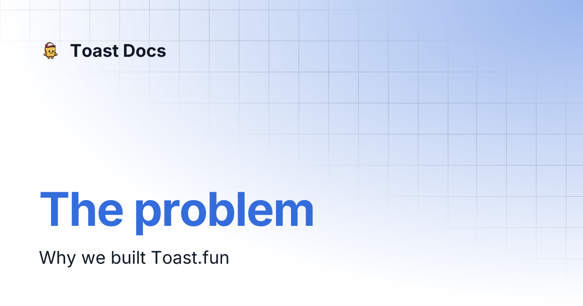 The problem | Toast Docs